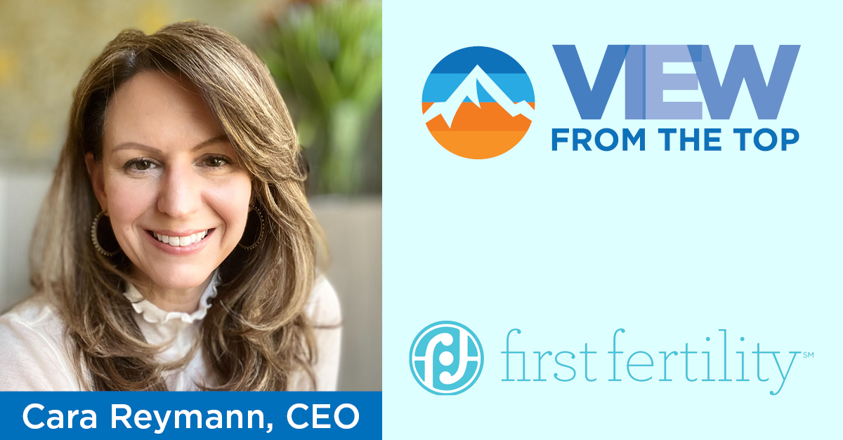 A View From the Top: Cara Reymann of First Fertility - McGuireWoods